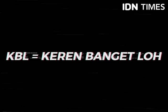 Apa Itu TBL dan 10 Singkatan Gaul Masa Kini, Udah Tahu? | IDN Times