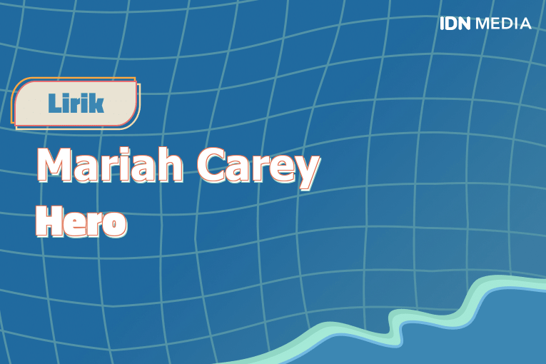 Lirik Lagu Hero Mariah Carey dan Maknanya | IDN Times