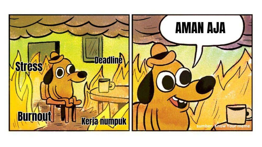 7 Meme Aman Aja, padahal Hidup Berantakan | IDN Times