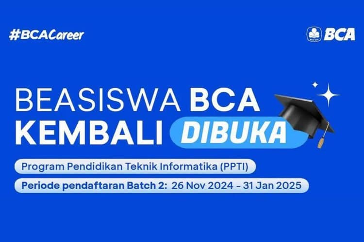 Beasiswa BCA PPTI 2025, Biaya Kuliah hingga Penawaran Kerja! | IDN Times