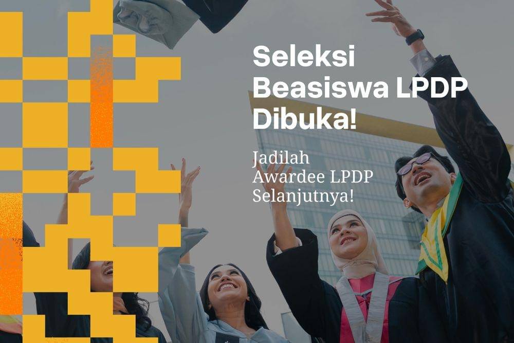 Pendaftaran Beasiswa LPDP 2025 Tahap 2 Resmi Dibuka, Cek Syaratnya! | IDN Times