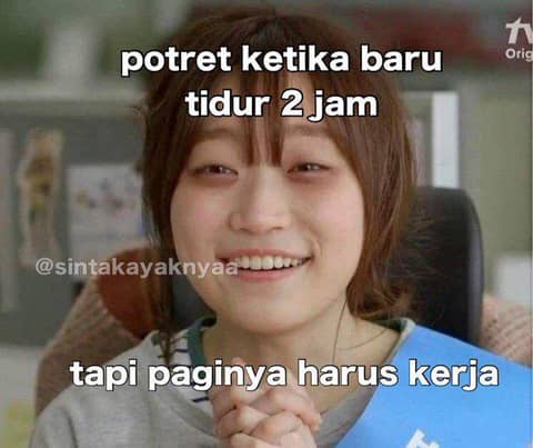 7 Meme Kocak Tetap Kerja Meski Ngeluh, Namanya Juga Hidup! | IDN Times