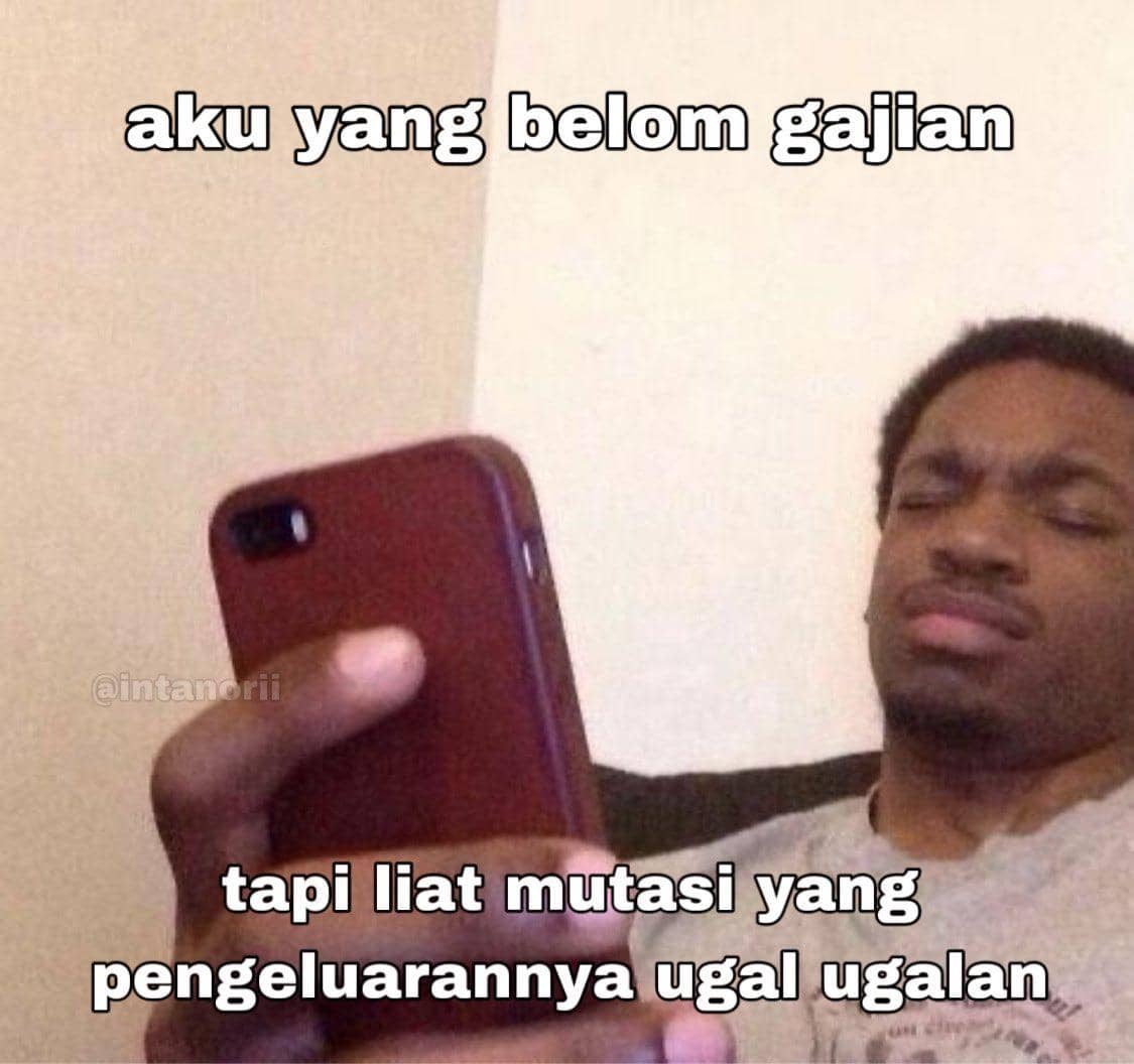 7 Meme Kocak tentang Gajian, Bikin Happy atau Tertekan karena Tagihan ...