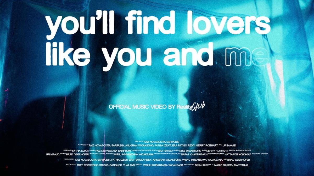 Lirik Lagu You'll Find Lovers Like You and Me - Reality Club | IDN Times