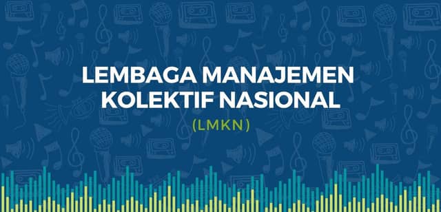 Apa Itu LMK dan LMKN? | IDN Times