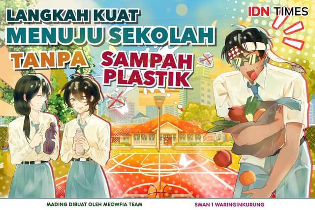 [MADING] Langkah Kuat Menuju Sekolah Tanpa Sampah Plastik | IDN Times
