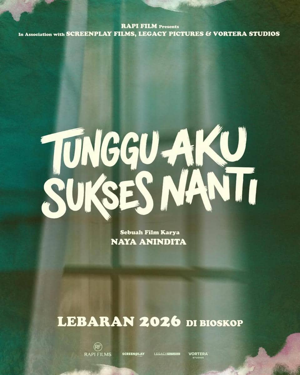 Sinopsis Film Tunggu Aku Sukses Nanti | IDN Times